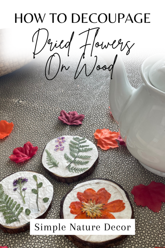 How To Decoupage Dried Flowers On Wood